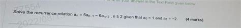 Solved Solve The Recurrence Relation An 5an−1−6an−2 N≥2