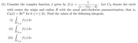 solved b consider the complex function f given by