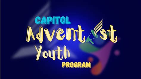 Adventist Youth Program Capitol Center Seventh Day Adventist Church Youtube