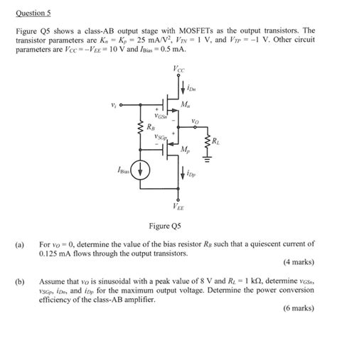 Solved Figure Q5 Shows A Class Ab Output Stage With Mosfets