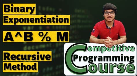 Binary Exponentiation Recursive Method Cp Course Ep 541 Youtube