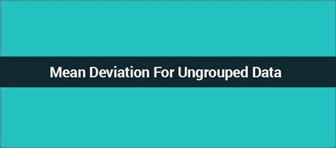 Mean Devaition Formula For Ungrouped Data With Examples