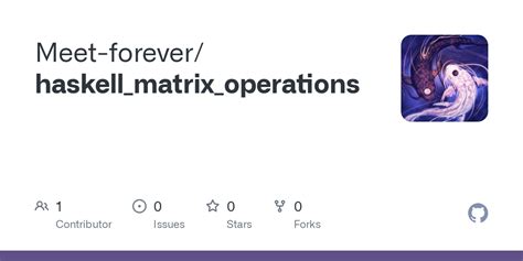 Github Meet Forever Haskell Matrix Operations