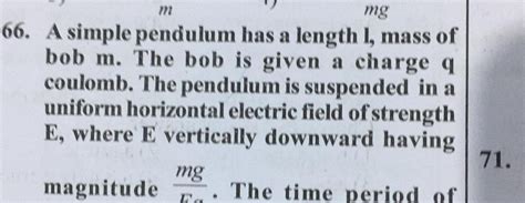 Answered Mg 66 A Simple Pendulum Has A Length 1 Mass Of Bob M The Bob
