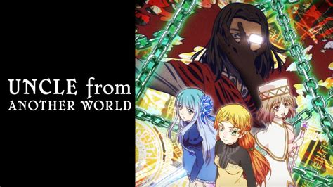 Uncle From Another World Animes Delay Will Last For More Than Two