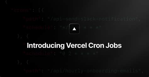 Introducing Vercel Cron Jobs Vercel