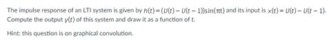 Solved The Impulse Response Of An Lti System Is Given By