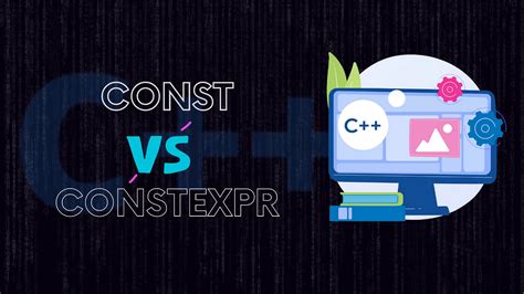 C Const Vs Constexpr The Comparison By Sofia Sondh Medium