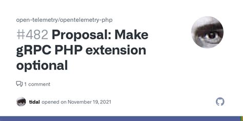 Proposal Make Grpc Php Extension Optional Issue Open Telemetry Opentelemetry Php Github