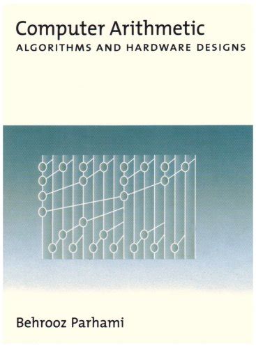 Computer Arithmetic Algorithms And Hardware Designs Parhami Behrooz