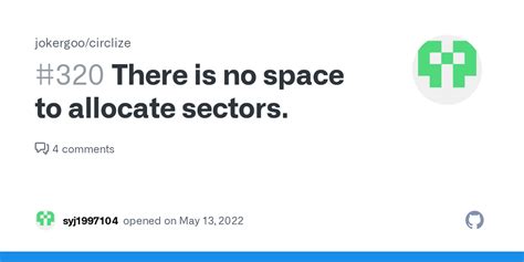 There Is No Space To Allocate Sectors · Issue 320 · Jokergoocirclize · Github