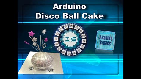 Arduino Disco Ball Cake Topper ArduinoMonday Adafruit Industries