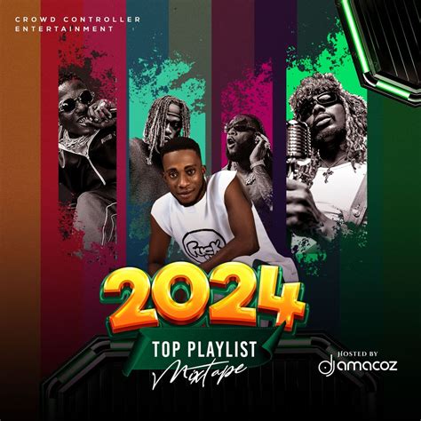 2024 Top Playlist Mixtape By Dj Amacoz Listen On Audiomack