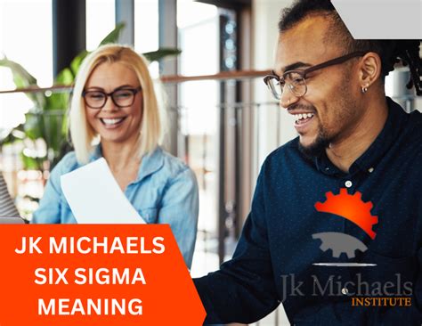 Six Sigma Meaning Jk Michaels Institute