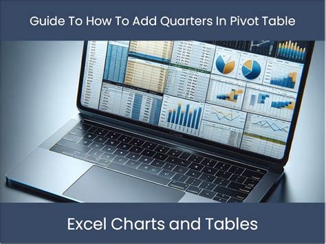 guide to how to add quarters in pivot table