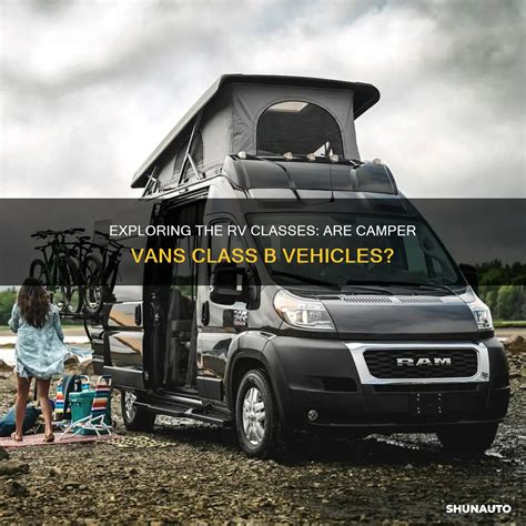 Exploring The Rv Classes Are Camper Vans Class B Vehicles Shunauto