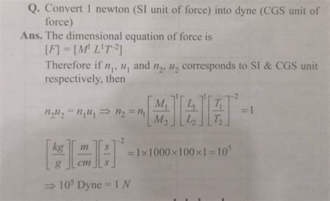 Q Convert 1 Newton Si Unit Of Force Into Dyne Cgs Unit Of Forceans