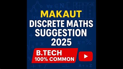 Makaut Discrete Maths Suggestion 2025 Btech Exam 100 Common Questions Cseit 4th Sem Math