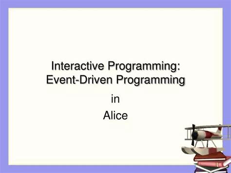 PPT Interactive Programming Event Driven Programming PowerPoint Presentation ID