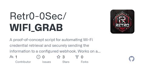 Github Retr0 0secwifigrab A Proof Of Concept Script For Automating Wi Fi Credential