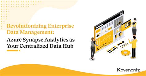 Revolutionizing Enterprise Data Management Azure Synapse Analytics As
