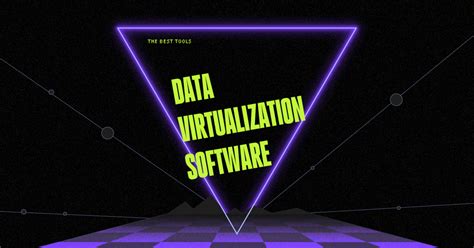 the 24 best data virtualization software for winning data strategies of