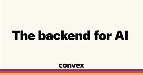 Convex The Reactive Database For App Developers