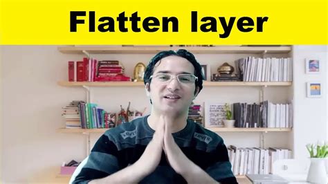 014 Flatten Layer YouTube