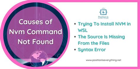 Nvm Command Not Found A Detailed Guide To Fix This Error Position Is