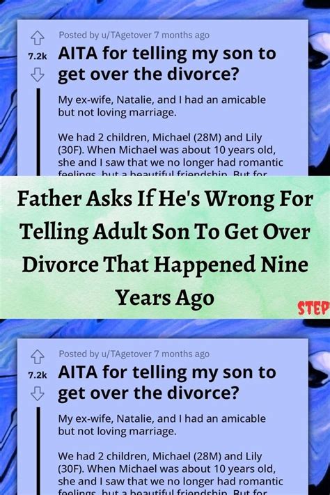 Father Asks If He S Wrong For Telling Adult Son To Get Over Divorce That Happened Nine Years Ago