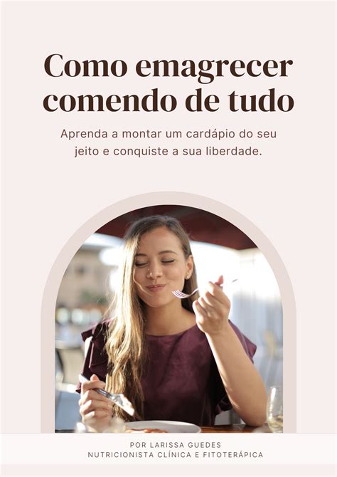 Guia Para Emagrecer Comendo De Tudo Larissa Guedes Hotmart