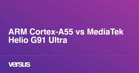 Arm Cortex A55 Vs Mediatek Helio G91 Ultra Apakah Perbedaannya Arm Cortex A55 Vs Mediatek Helio G91 Ultra Apakah Perbedaannya