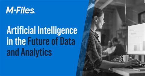 Artificial Intelligence And The Future Of Data And Analytics M Files