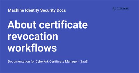 About Certificate Revocation Workflows Machine Identity Security Docs