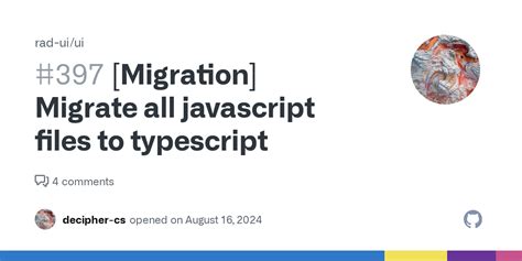 Migration Migrate All Javascript Files To Typescript · Issue 397 · Rad Uiui · Github