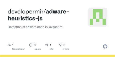 GitHub Developermir Adware Heuristics Js Detection Of Adware Code In