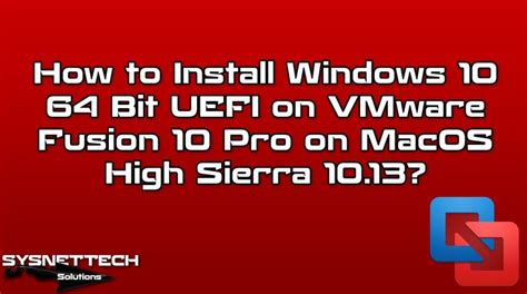 How To Install Windows 10 Uefi Apple Vmware Windows Vmwarefusion