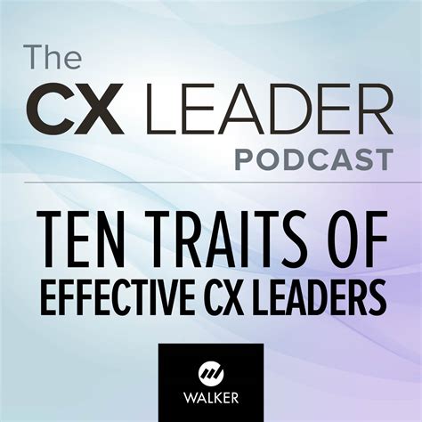 The Cx Leader Podcast A Resource For Customer Experience Professionals