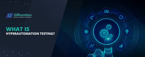 What Is Hyperautomation Testing Gradmin