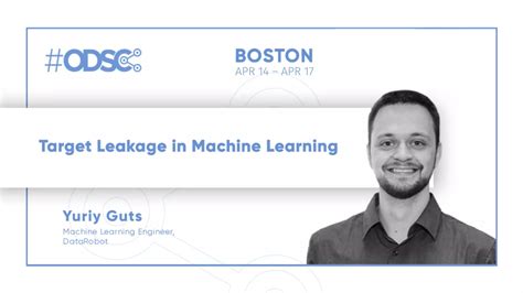 Target Leakage In Machine Learning Odsc East 2020 Ppt