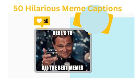 50 Hilarious Meme Captions That Will Make You Lol