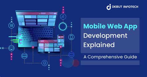 An Ultimate Guide To Mobile Web App Development