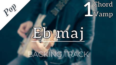 One Chord Backing Track Pop Eb Major 80 Bpm Youtube