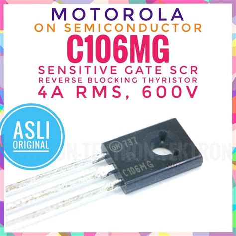 On Semiconductor Motorola C106mg Scr 4a Rms 600v C106 Original Origina Shopee Philippines