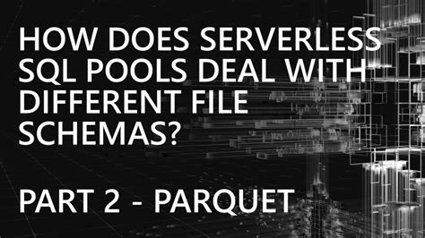 How Does Serverless Sql Pools Deal With Different File Schemas Part 1