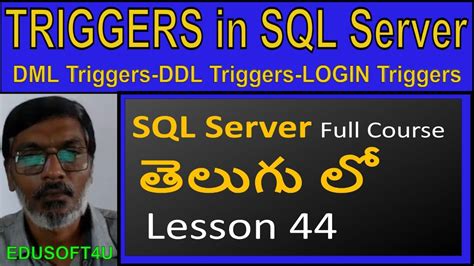 Triggers In Sql Server Ms Sql Server Full Course In Telugu Lesson 44 Youtube