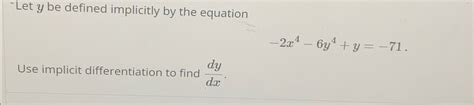 Solved Let Y ﻿be Defined Implicitly By The