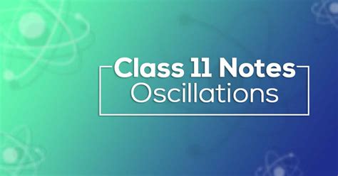Class Physics Chapter Oscillations Notes Vidyakul