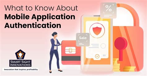 What To Know About Mobile Application Authentication