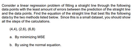 Solved Consider A Linear Regression Problem Of Fitting A